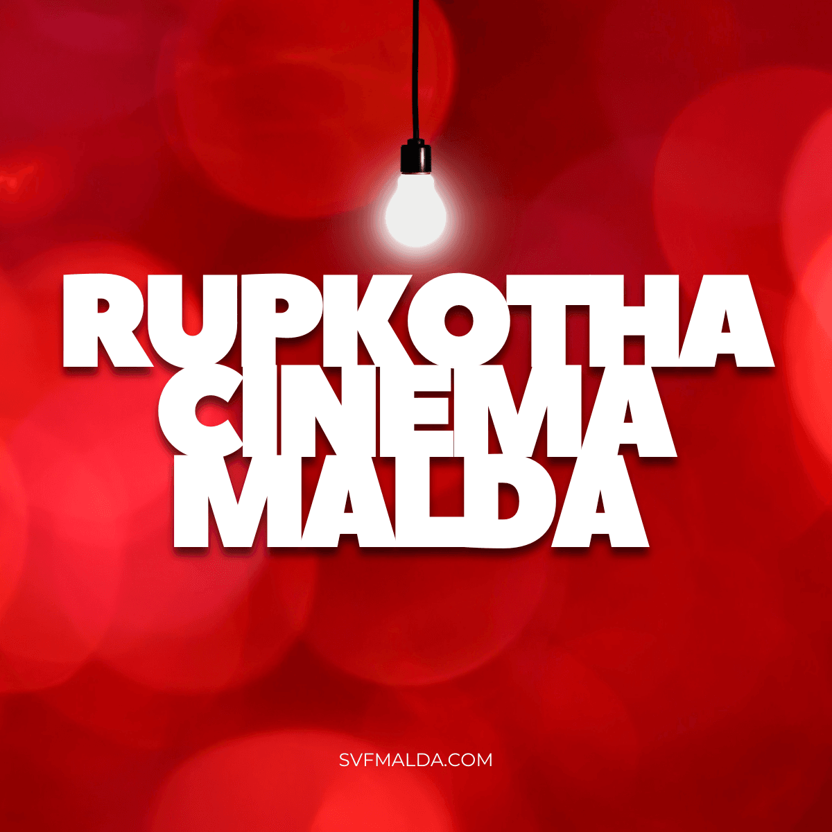 Rupkatha Cinema Hall Malda | Malda Today show - svfmalda.com